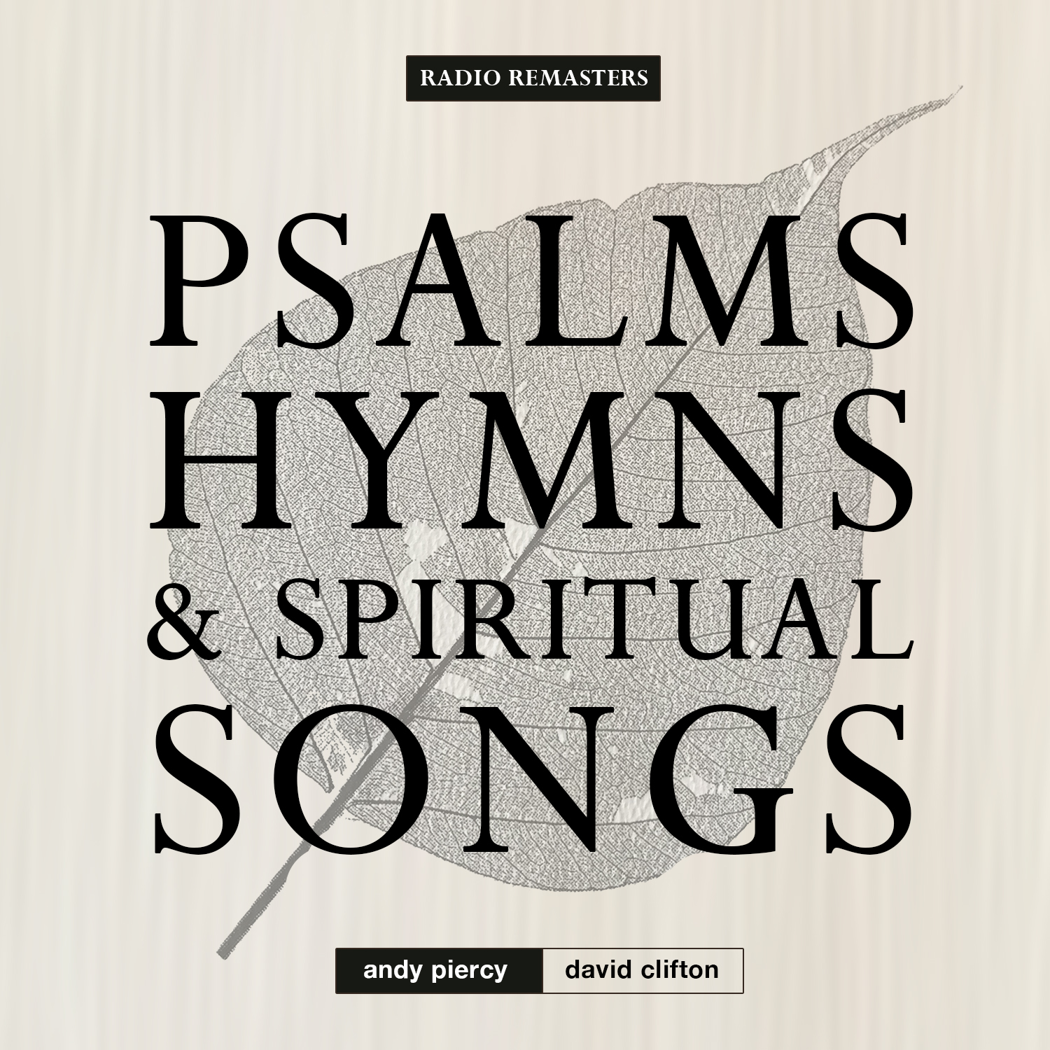 Psalms Hymns & Spiritual Songs (Radio Remasters) - Little Room Music